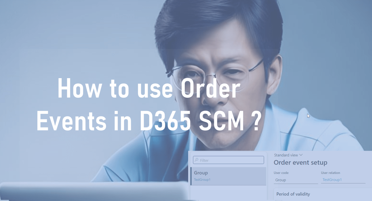 How to use Order Events in D365 SCM